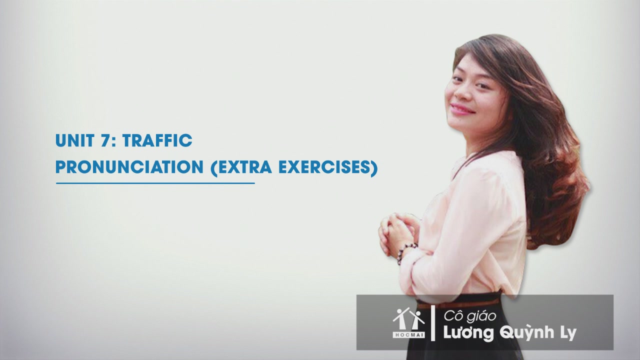Unit 7: Traffic - Pronunciation (Extra Exercises) (Topclass iLearn ...