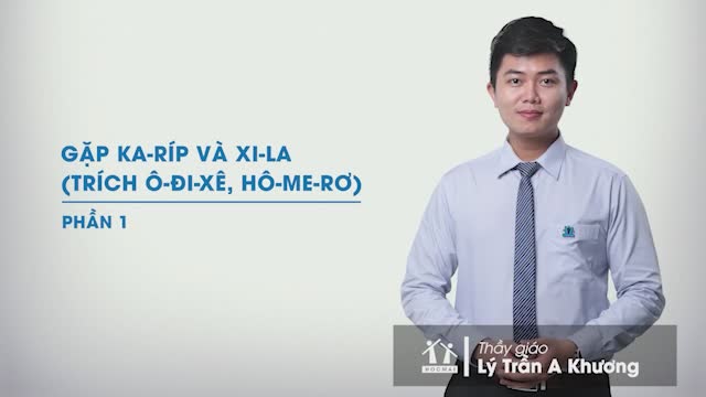 Gặp Ka-ríp và Xi-la (Sử thi Hy Lạp) - Phần 1: Đọc và tưởng tượng (Ngữ ...